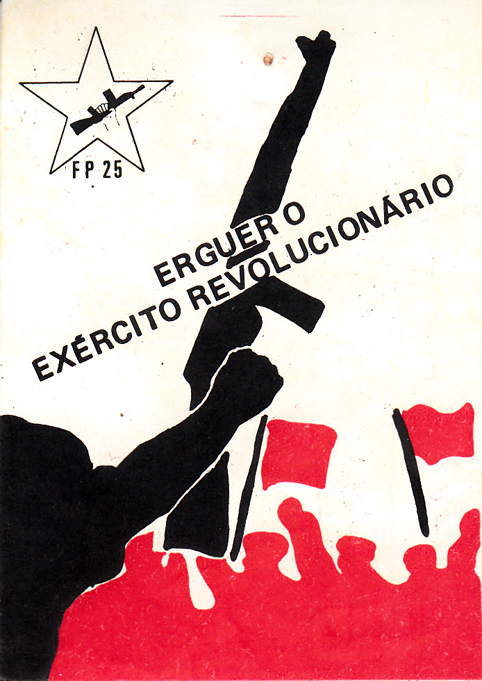 FORÇAS POPULARES 25 DE ABRIL (FP25) – EPHEMERA – Biblioteca e arquivo ...
