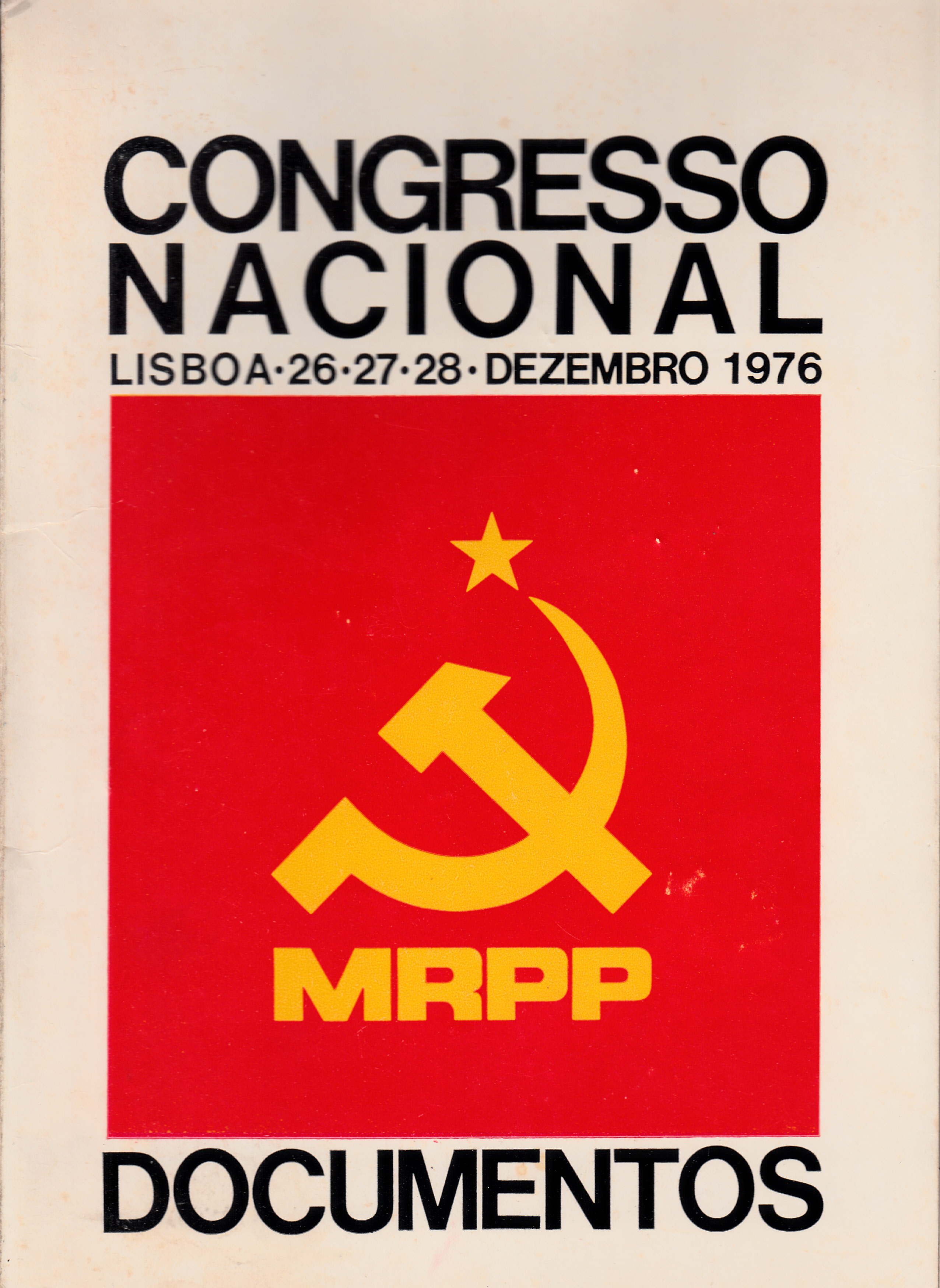 MRPP – CONGRESSO NACIONAL (LISBOA, 26 A 28 DE DEZEMBRO DE 1976 ...